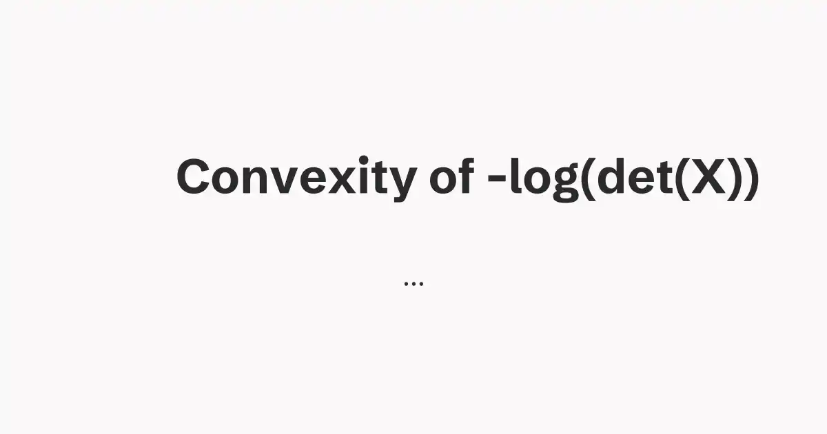 Convexity of -log(det(X))