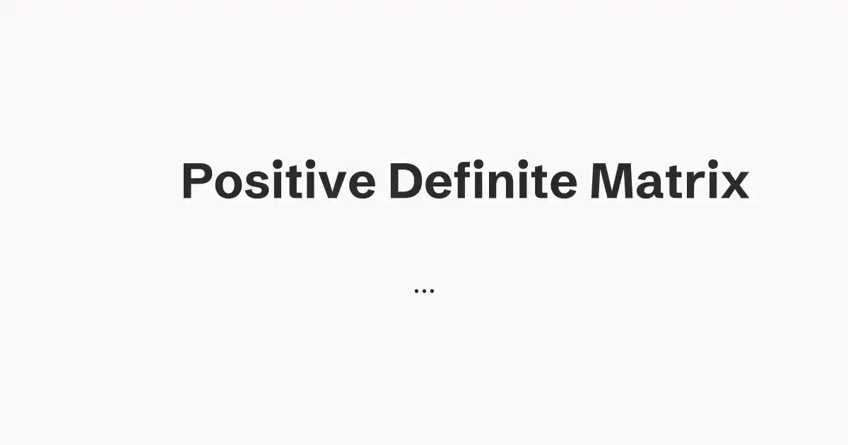 Positive Definite Matrix
