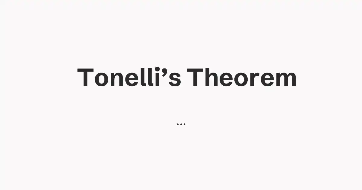 Tonelli’s Theorem