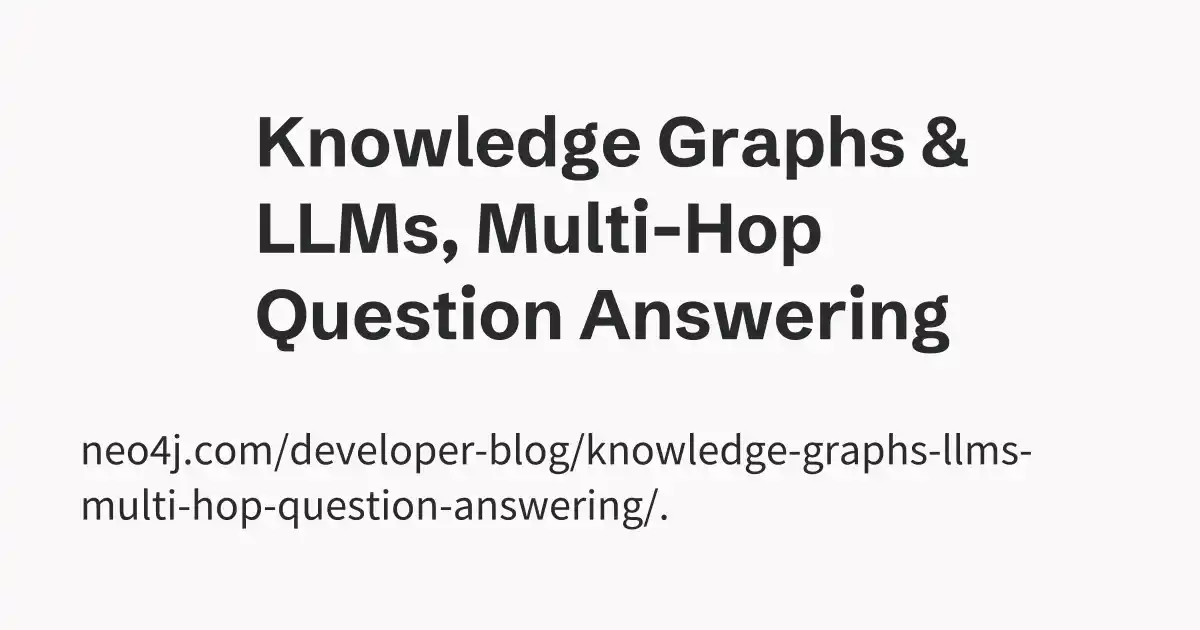 Knowledge Graphs & LLMs, Multi-Hop Question Answering