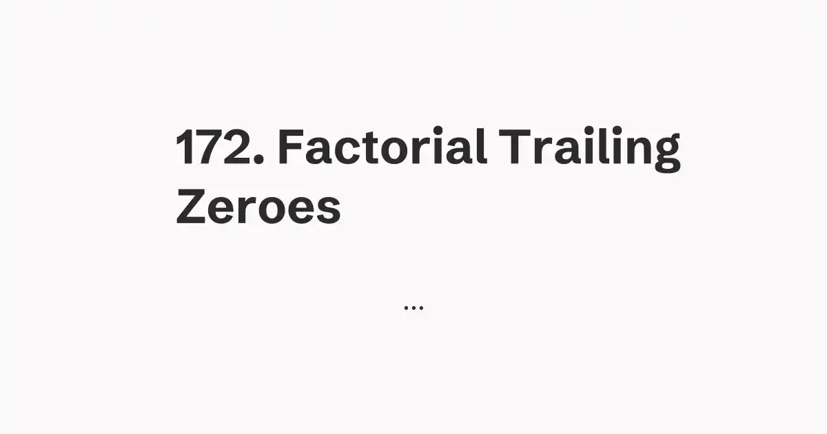 172. Factorial Trailing Zeroes