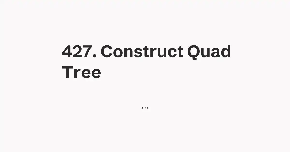 427. Construct Quad Tree