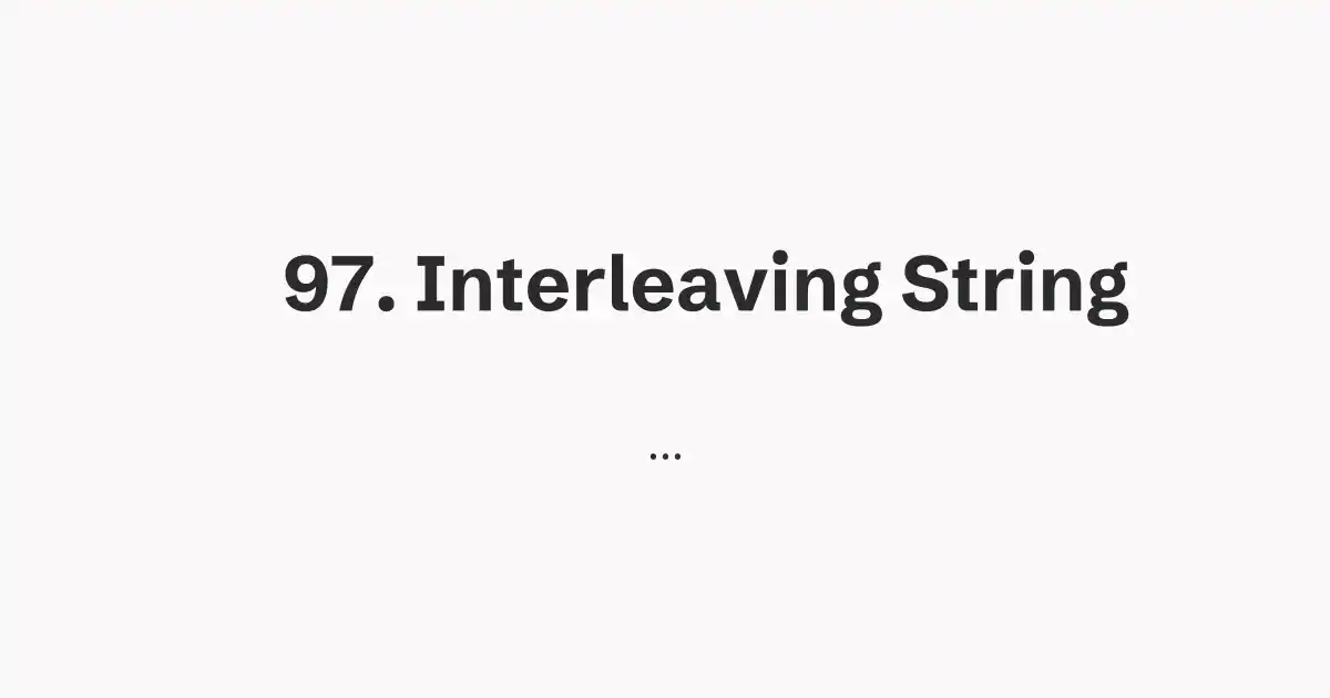 97. Interleaving String